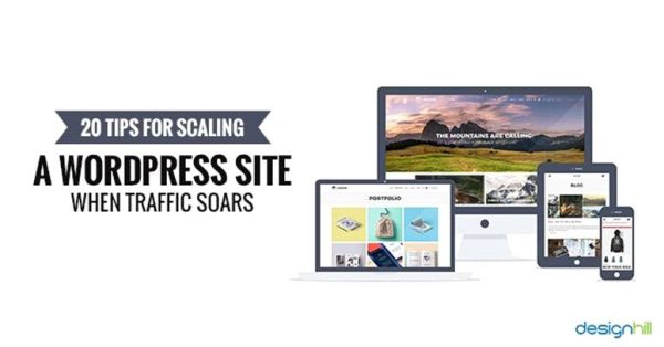 20 Tips for Scaling a WordPress Site When Traffic Soars - Grace Themes