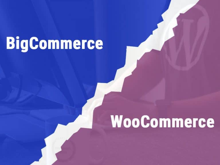 The Comparison Between BigCommerce vs WooCommerce - Which One Is Better?