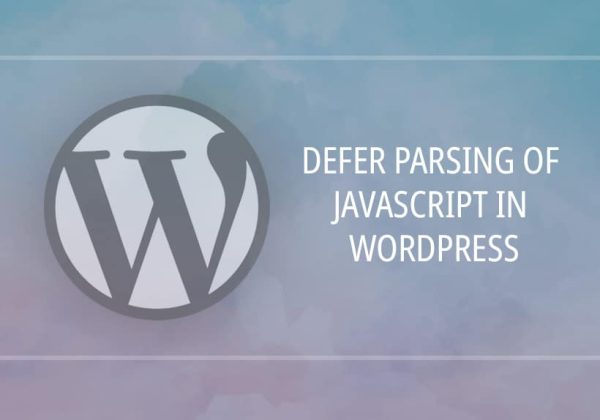 How to defer parsing of JavaScript in WordPress? - Grace Themes