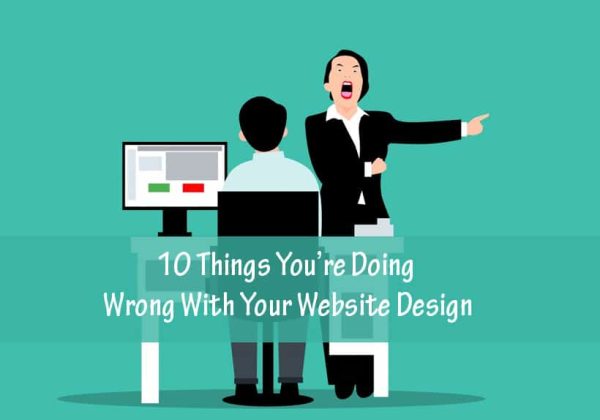 10 Things You're Doing Wrong With Your Website Design - Grace Themes
