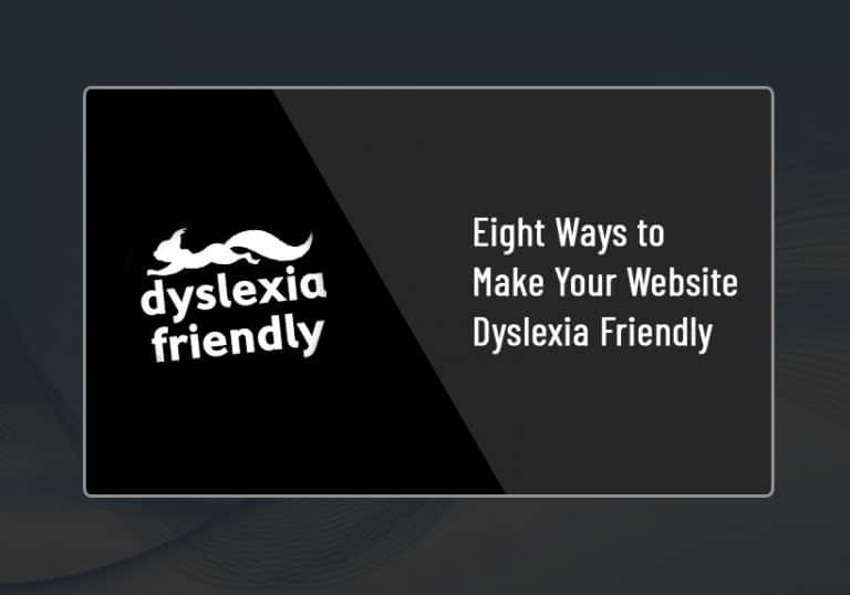 Eight Ways to Make Your Website Dyslexia Friendly - Grace Themes