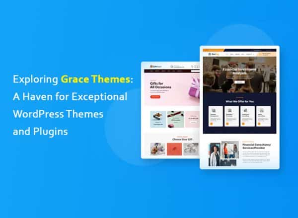 Exploring Grace Themes: A Haven for Exceptional WordPress Themes and Plugins - Grace Themes