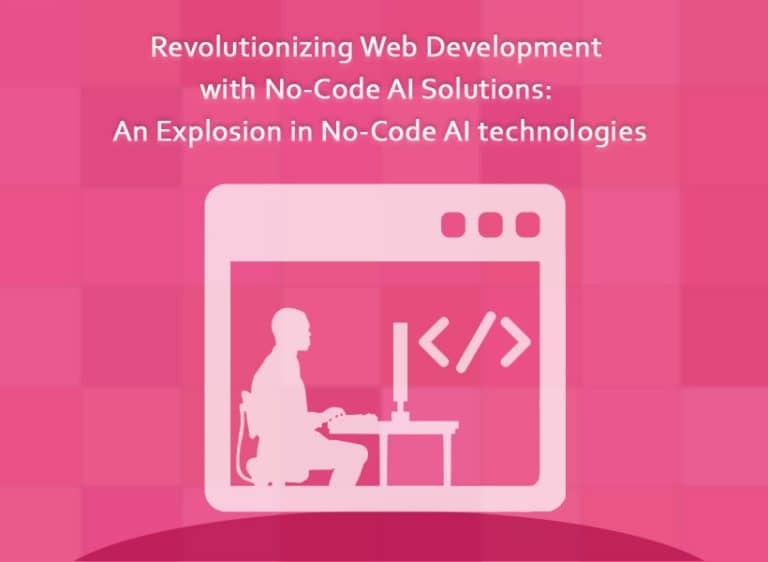 Revolutionizing Web Development with No-Code AI Solutions: An Explosion in No-Code AI ...