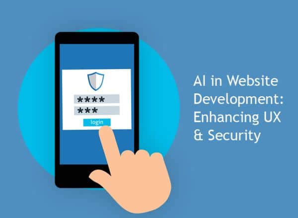 AI in Website Development: Enhancing UX & Security