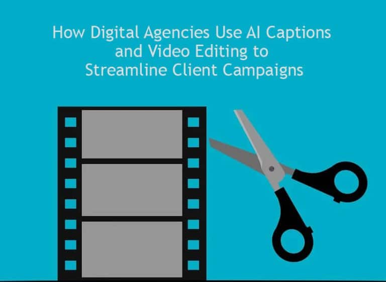 How Digital Agencies Use AI Captions and Video Editing to Streamline ...