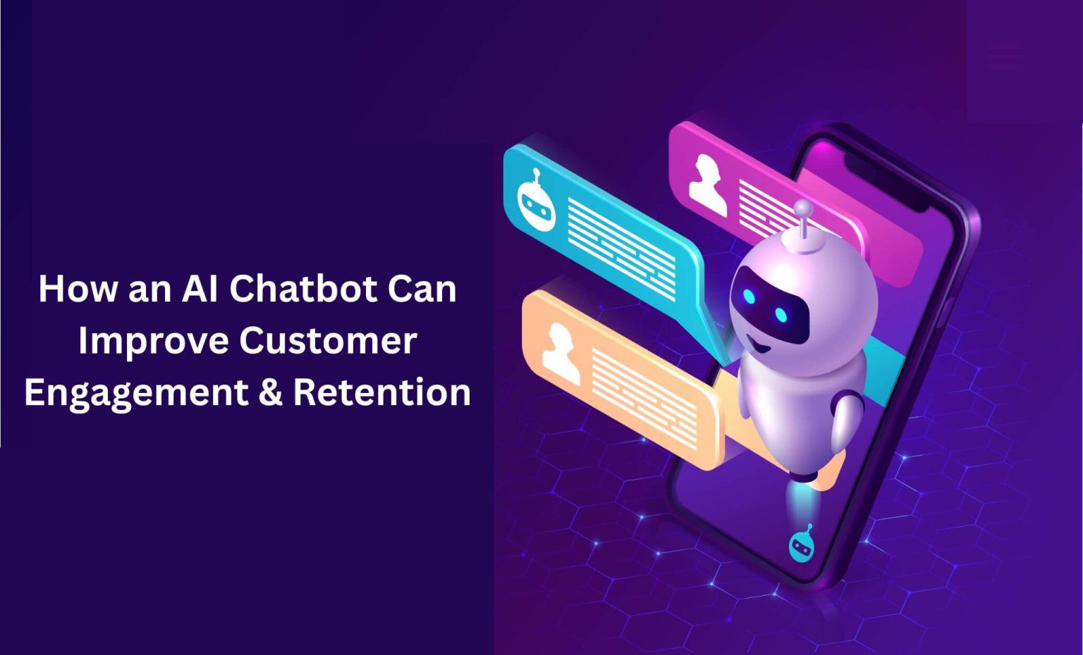 How an AI Chatbot Can Improve Customer Engagement & Retention? - Grace ...